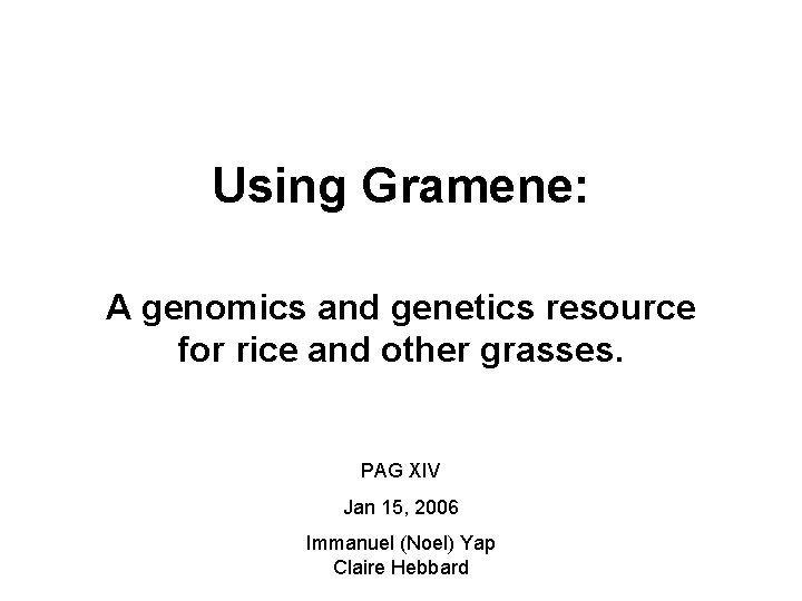 Using Gramene A genomics and genetics resource for