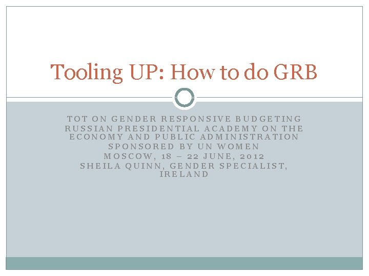 Tooling UP How to do GRB TOT ON