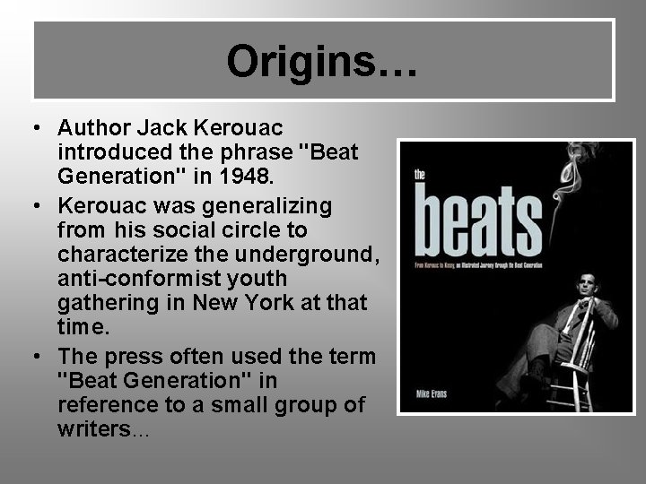 The Beat Generation The Beat Generation is a