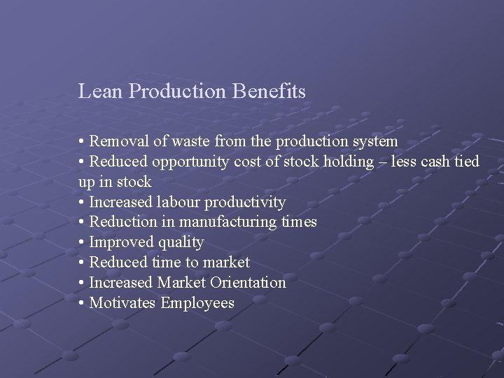 Lean Production The elimination of waste in the