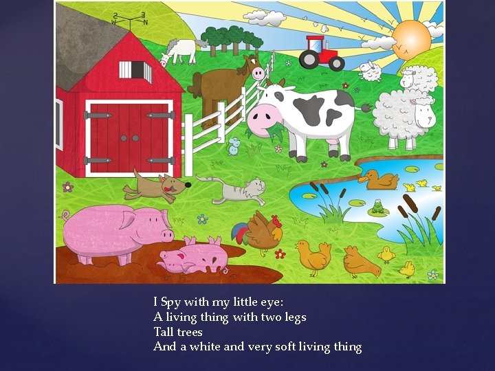I Spy Using the I spy game ask