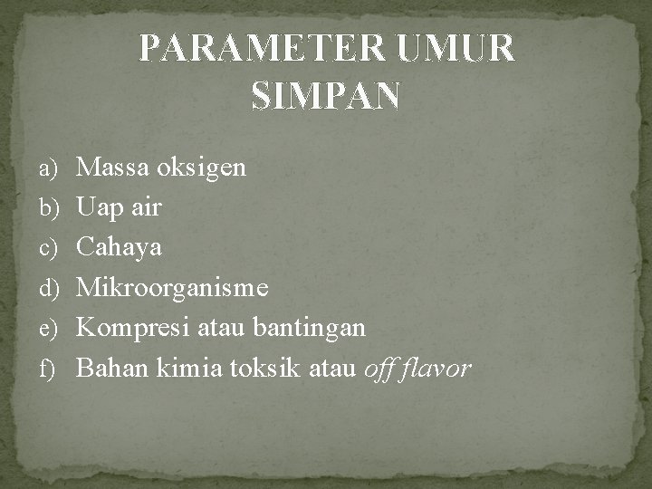 PENENTUAN UMUR SIMPAN PADA PRODUK PANGAN Di susun