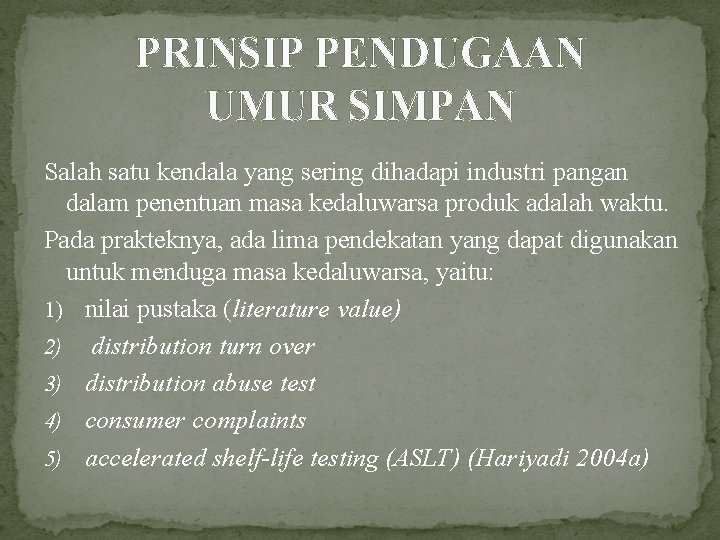 PENENTUAN UMUR SIMPAN PADA PRODUK PANGAN Di susun