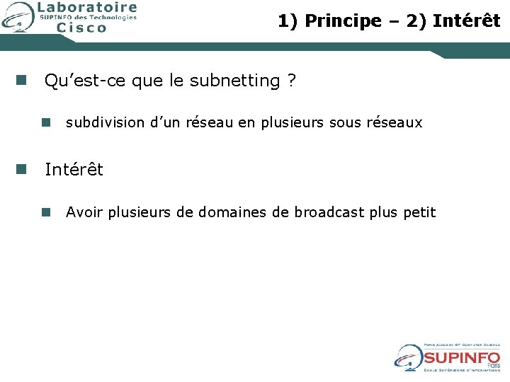 Formation CCNA 10 Subnetting Sommaire 1 Principe 2