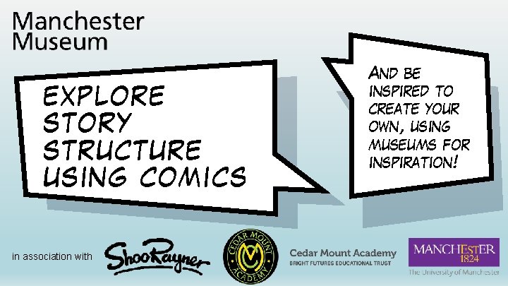 EXPLORE STORY STRUCTURE USING COMICS in association with