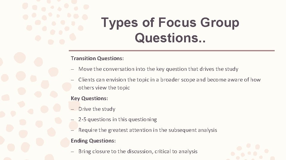 Focus Group Questioning and Analyzing your Data Geri