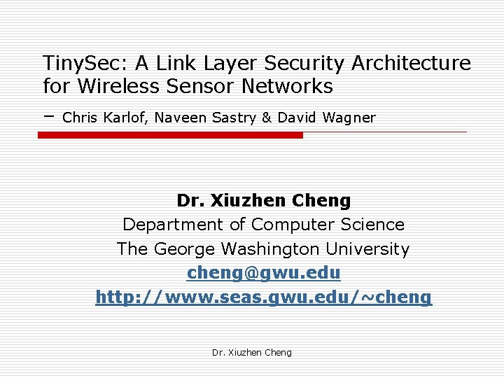 Tiny Sec A Link Layer Security Architecture for