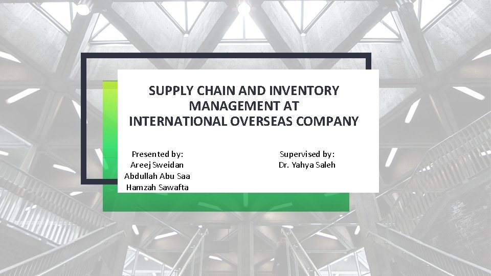 SUPPLY CHAIN AND INVENTORY MANAGEMENT AT INTERNATIONAL OVERSEAS