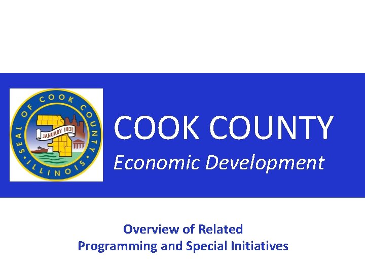 COOK COUNTY Economic Development Overview of Related Programming