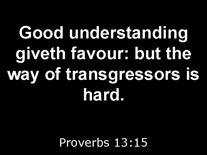 BIBLICAL DISCIPLINE But the word of the Lord