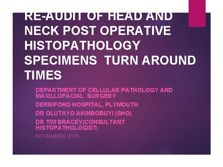 REAUDIT OF HEAD AND NECK POST OPERATIVE HISTOPATHOLOGY