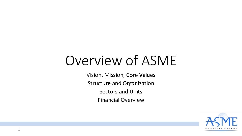 Overview of ASME Vision Mission Core Values Structure