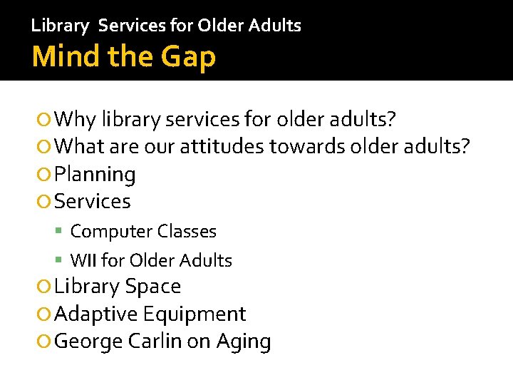 Library Services for Older Adults Mind The Gap
