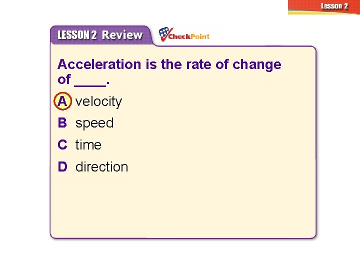Speed Velocity Acceleration Rate A rate measures the