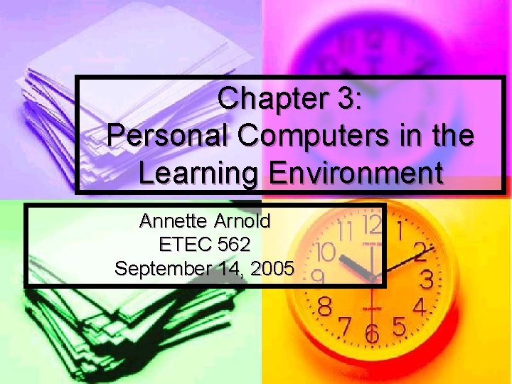 Chapter 3 Personal Computers in the Learning Environment