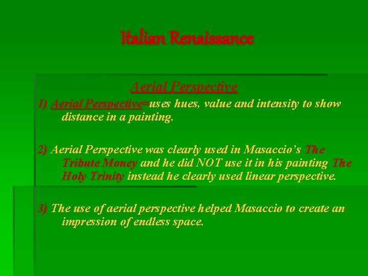Italian Renaissance At the beginning of the 15