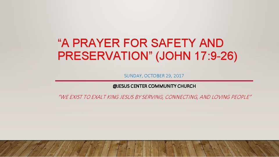 A PRAYER FOR SAFETY AND PRESERVATION JOHN 17
