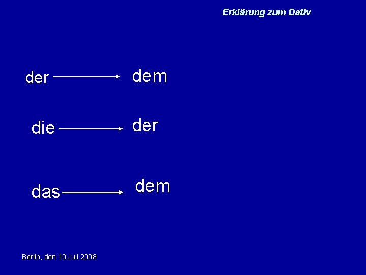 Powerpoint Prsentation Prpositionen Berlin den 10 Juli 2008