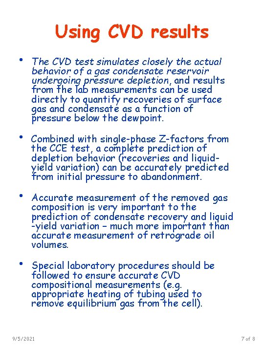 CCE and CVD results The usual PVT measurements