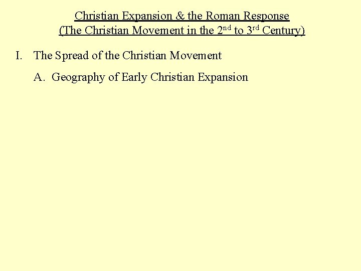 Christian Expansion the Roman Response The Christian Movement