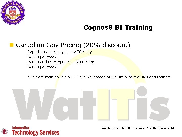Cognos 8 BI Enrolment Management Process and Reporting