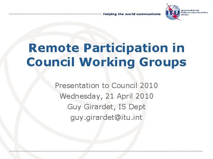 Remote Participation in Council Working Groups Presentation to