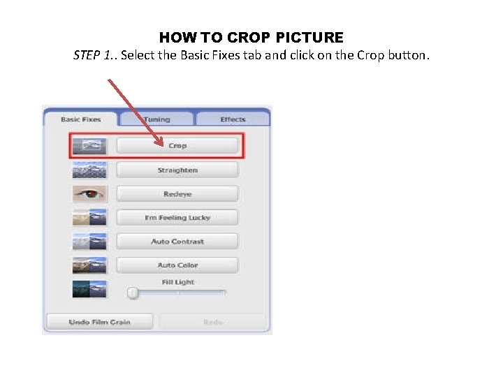 HOW TO CROP PICTURE STEP 1 Select the