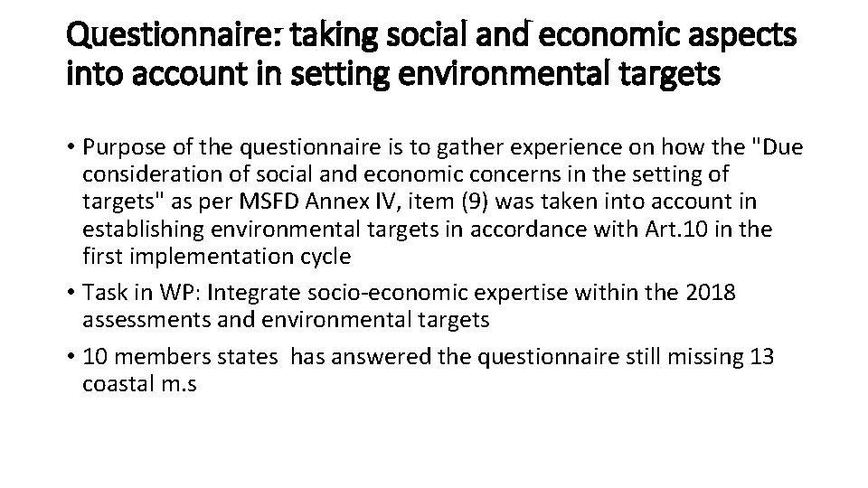 Questionnaire taking social and economic aspects into account