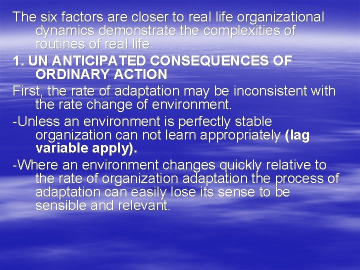 The six factors are closer to real life
