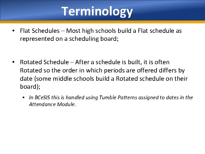 Scheduling Terminology and Concepts Objective Outline the training