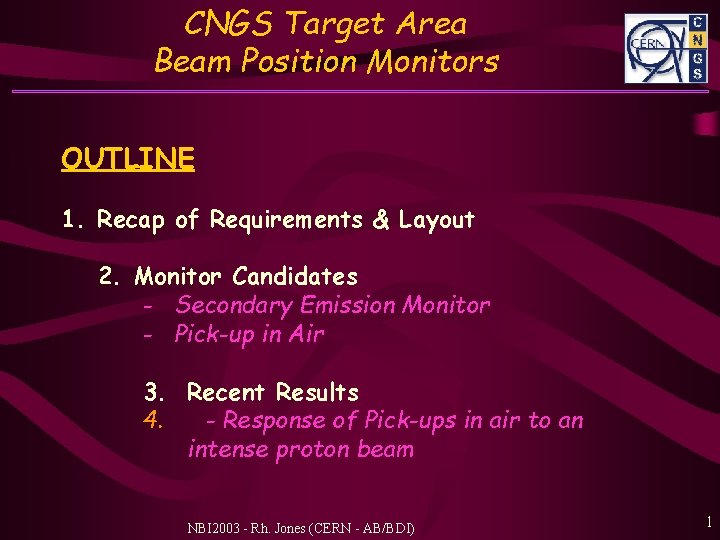 CNGS Target Area Beam Position Monitors OUTLINE 1