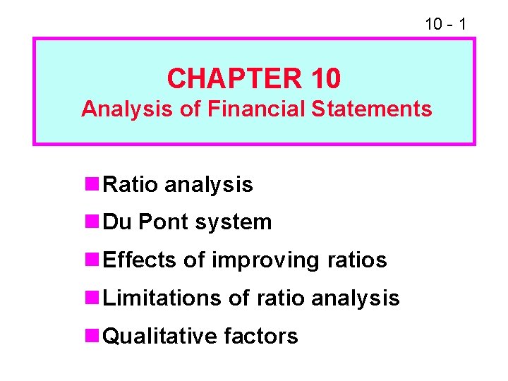 10 1 CHAPTER 10 Analysis of Financial Statements