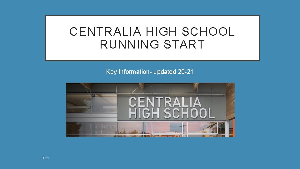 CENTRALIA HIGH SCHOOL RUNNING START Key Information updated