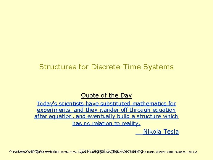 Structures for DiscreteTime Systems Quote of the Day