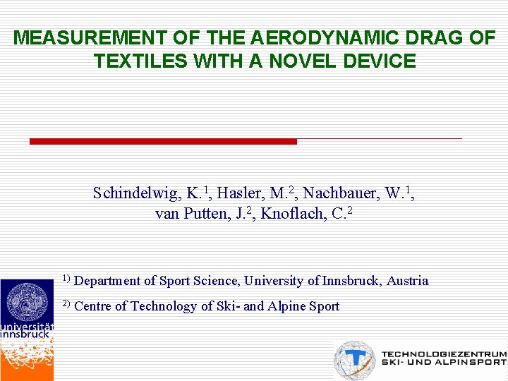 MEASUREMENT OF THE AERODYNAMIC DRAG OF TEXTILES WITH