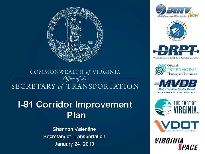 I81 Corridor Improvement Plan Shannon Valentine Secretary of