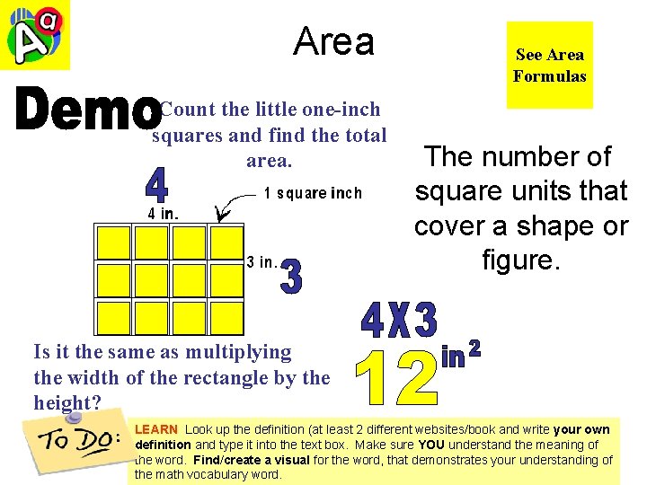 Area Count the little oneinch squares and find