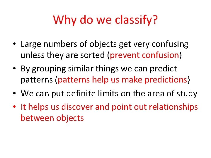 Classification How do we classify Make observations Choose