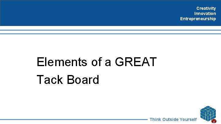 Creativity Innovation Entrepreneurship Elements of a GREAT Tack