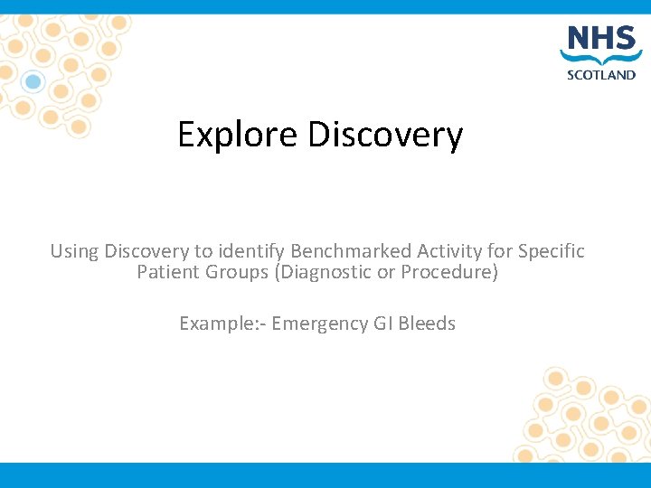 Explore Discovery Using Discovery to identify Benchmarked Activity
