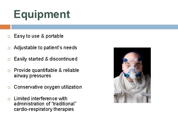 CONTINUOUS POSITIVE AIRWAY PRESSURE DEVICES ALS BLs Continuing