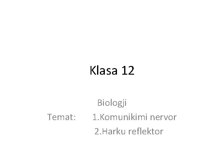 Klasa 12 Temat Biologji 1 Komunikimi nervor 2