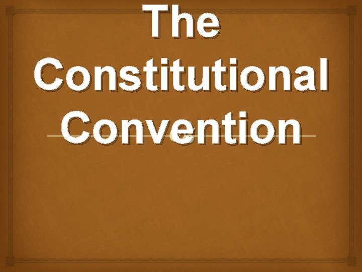 The Constitutional Convention The Federalist were those Americans