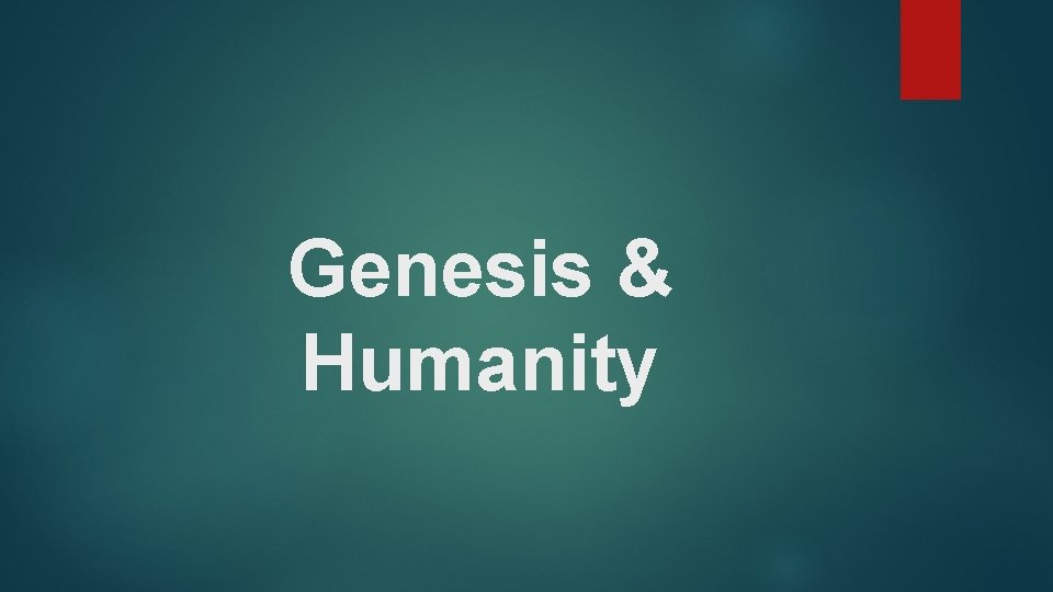 Genesis Humanity Creation Story 1 Day 1 Night