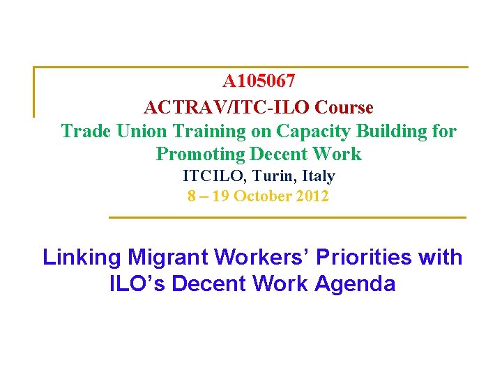 A 105067 ACTRAVITCILO Course Trade Union Training on
