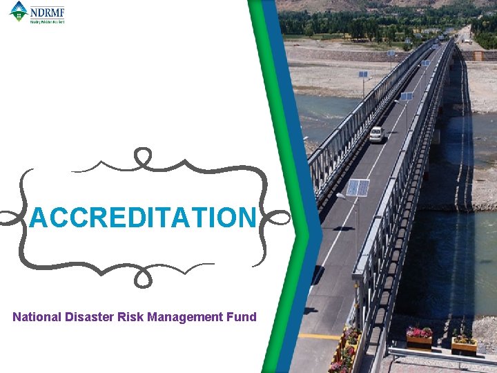 ACCREDITATION National Disaster Risk Management Fund SEQUENCE OF