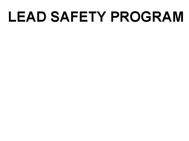 LEAD SAFETY PROGRAM REFERENCES HUD MCO 5100 8