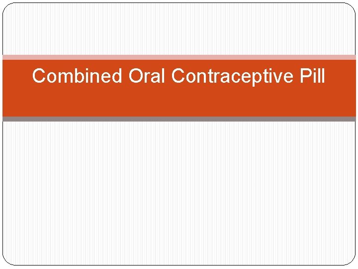 Contraceptive Pills Lisa Coulter Combined Oral Contraceptive Pill