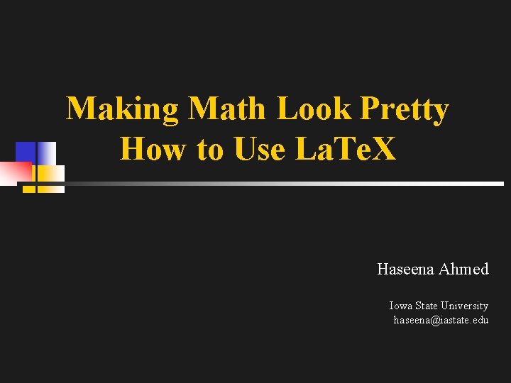 Making Math Look Pretty How to Use La