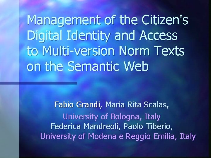 Management of the Citizens Digital Identity and Access